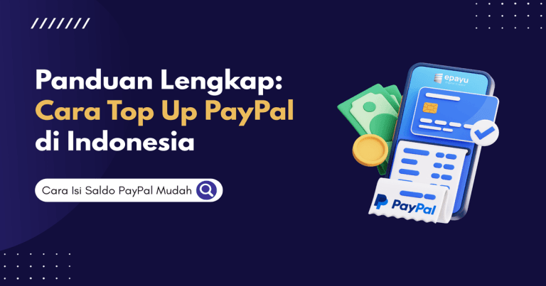 Cara Top Up Saldo PayPal di Indonesia: Panduan Lengkap 2026